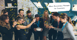 Work Anniversary Messages for Coworkers | Work Anniversary Quotes